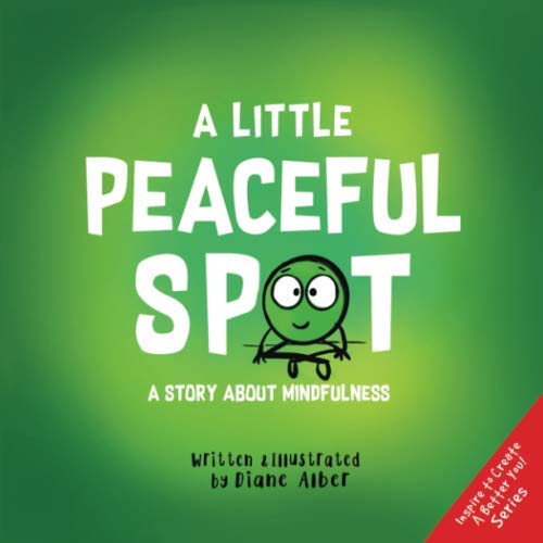 Amazon.com: A Little Peaceful SPOT: A Story About Mindfulness (A Little ...