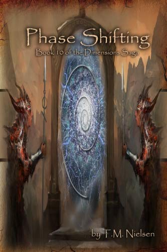 Phase Shifting: Dimensions Saga Book 10: Nielsen, T.M.: 9781541218901 ...