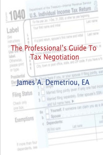 Amazon.com: The Professional's Guide to Tax Negotiation (Volume 1 ...