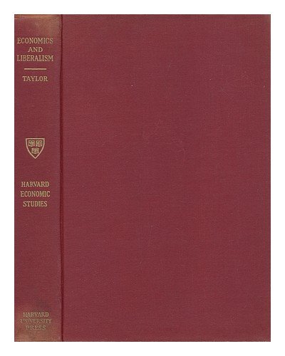 Economics and Liberalism: Collected Papers: Taylor, Overton H ...
