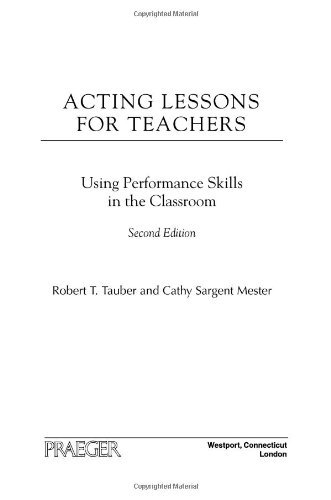 Amazon.com: Acting Lessons for Teachers: Using Performance Skills in ...