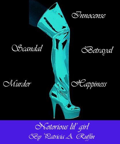 Amazon.com: Notorious Lil' Girl eBook : Ruffin, Patricia: Kindle Store