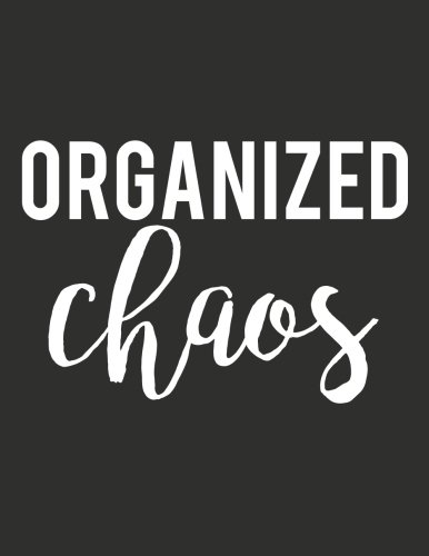 Organized Chaos: Notebook Journal: Large Composition Notebook with 110 ...