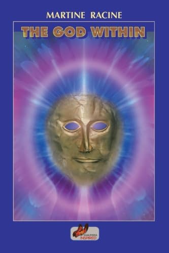 The God Within: Racine, Martine: 9781426912146: Amazon.com: Books
