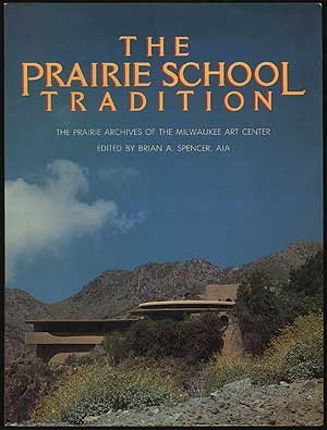 The Prairie School Tradition: Spencer, Brian: 9780823074365: Amazon.com ...
