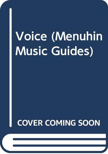 Voice (Yehudi Menuhin music guides): Keith Falkner: 9780356090986 ...