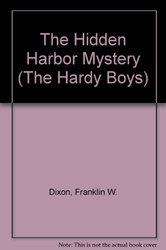 The Hidden Harbor Mystery (Hardy Boys, Book 14): Dixon, Franklin W ...