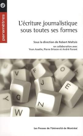 Amazon.fr - L'ECRITURE JOURNALISTIQUE SOUS TOUTES SES FORMES - MALTAIS ...