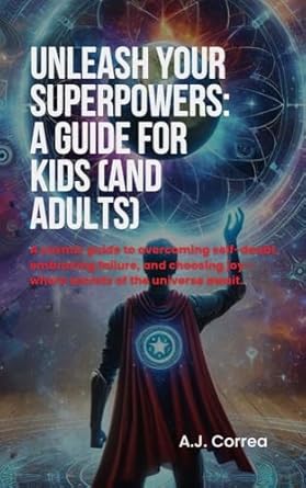 Amazon.com: Unleash Your Superpowers: A Guide for Kids (and Adults ...