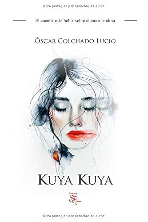 Kuya Kuya: El cuento más bello sobre el amor andino (Spanish Edition ...