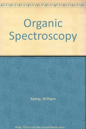 Organic Spectroscopy: Kemp, William: 9780716722267: Amazon.com: Books