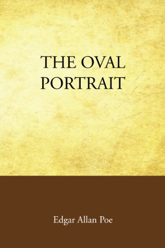 The Oval Portrait: Edgar Allan Poe: 9781605898476: Amazon.com: Books