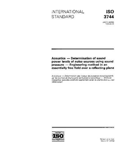 ISO 3744:1994, Acoustics - Determination of sound power levels of noise ...