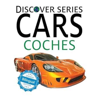Cars / Coches (Xist Kids Bilingual Spanish English): Xist Publishing ...