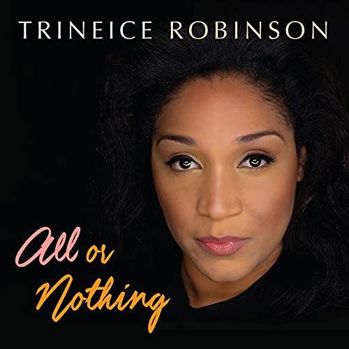 Play All or Nothing by Trineice Robinson on Amazon Music