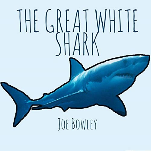 Play The Great White Shark by Joe Bowley on Amazon Music