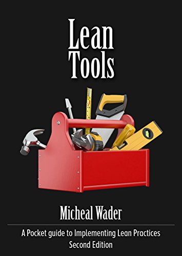 Buy Lean Tools - A Pocket guide to Implementing Lean Practices - Second ...