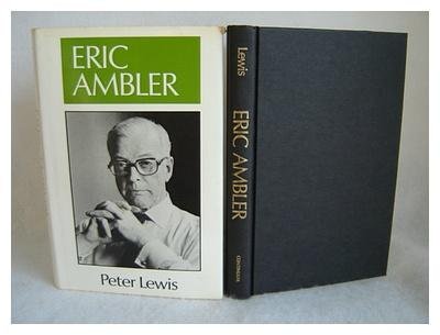 Eric Ambler (Literature & Life): Lewis, Peter Elfed: 9780826404442 ...
