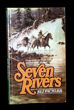 Seven Rivers: Fackler, Eli: 9780440179863: Amazon.com: Books