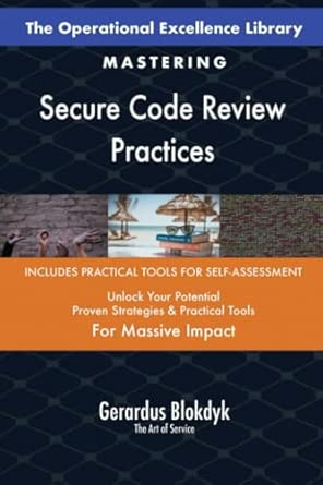 The Operational Excellence Library; Mastering Secure Code Review ...