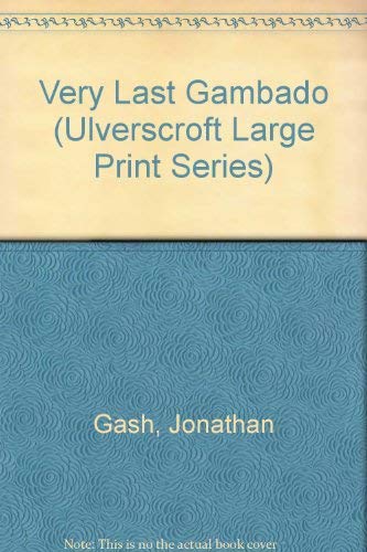 Amazon.com: The Very Last Gambado: 9780708925324: Gash, Jonathan: Books