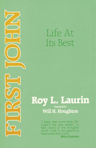 First John: Life at Its Best: Laurin, Roy L.: 9780825431364: Amazon.com ...