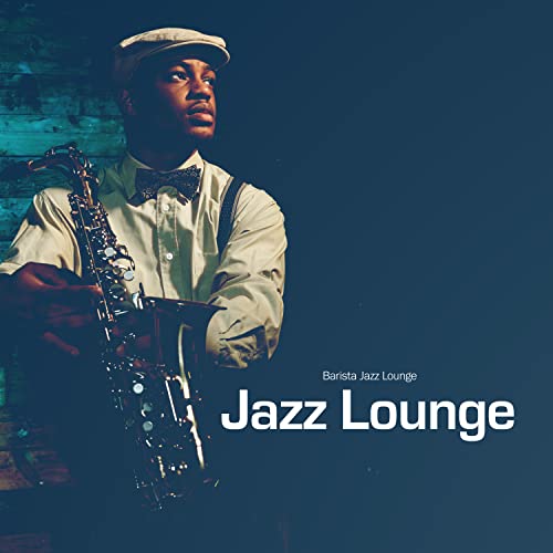 Amazon MusicでBarista Jazz LoungeのJazz Loungeを再生する