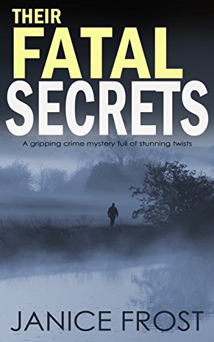 THEIR FATAL SECRETS a gripping crime mystery full of stunning twists ...