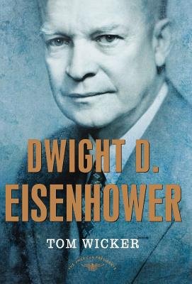 Dwight D. Eisenhower( The American Presidents Series( The 34th ...