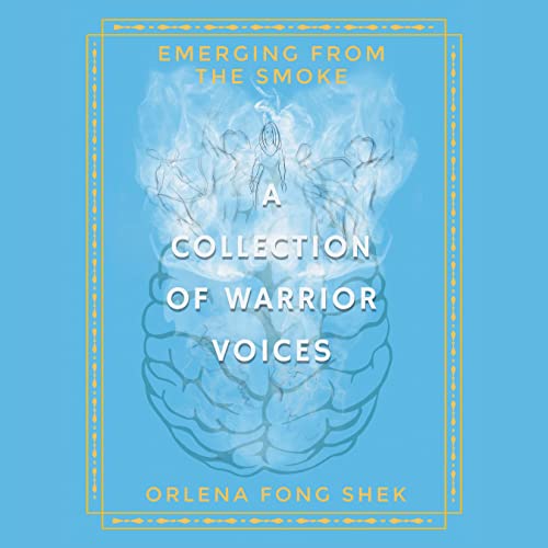 Emerging from the Smoke: A Collection of Warrior Voices - Kindle ...
