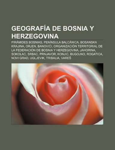 Geografía de Bosnia y Herzegovina: Pirámides bosnias, Península ...