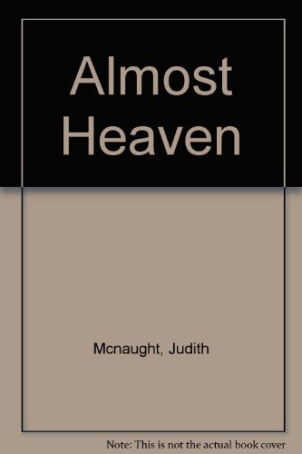 Almost Heaven: JUDITH MCNAUGHT: Amazon.com: Books