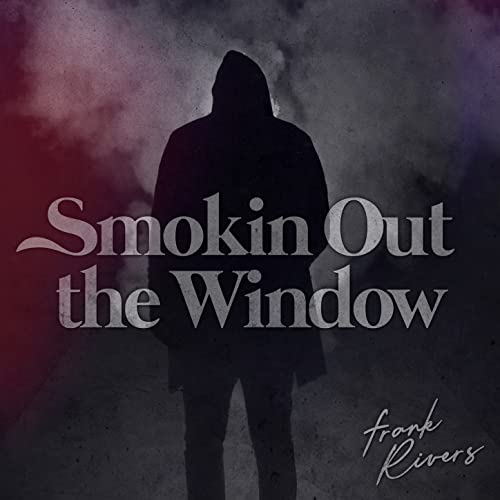 Play Smokin Out the Window by Frank Rivers on Amazon Music
