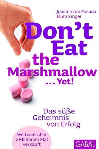 Amazon.co.jp: Don't Eat the Marshmallow... Yet!: Das suesse Geheimnis ...