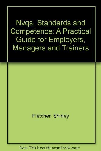 Nvqs, Standards and Competence: A Practical Guide for Employers ...