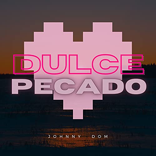 Dulce Pecado de Johnny Dom en Amazon Music Unlimited