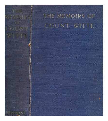 The memoirs of Count Witte / translated from the original Russian ...