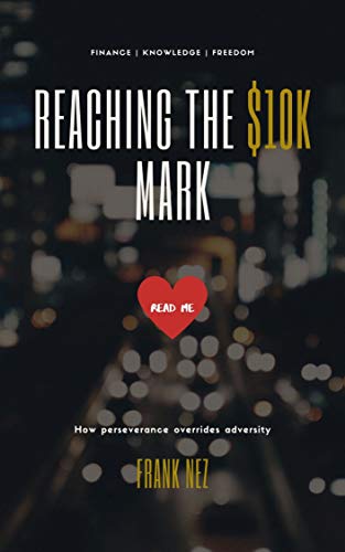 Amazon.com: Reaching The 10K Mark: How Perseverance Overrides Adversity ...