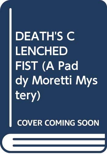 DEATH'S CLENCHED FIST (A Paddy Moretti Mystery): Sherburne, James ...