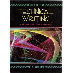 Technical writing: A reader-centered approach: Paul V. Anderson ...