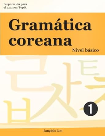 Gramática coreana: Nivel básico 1 : Lim, Jungbin: Amazon.com.mx: Libros