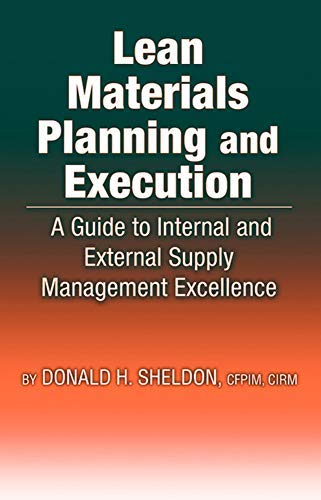 (Lean Materials Planning and Execution: A Guide to Internal and External Supply Management ...