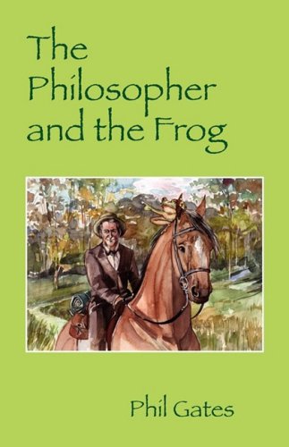 The Philosopher and the Frog: Gates, Phil: 9781432717544: Amazon.com: Books
