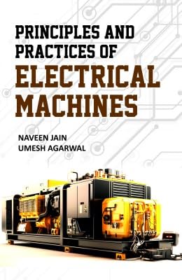 Principles and Practices of Electrical Machines: Amazon.co.uk: Agarwal ...