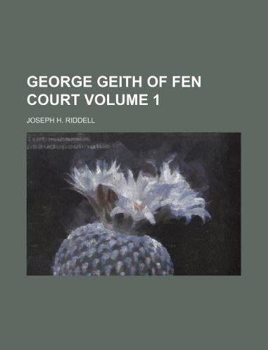 George Geith of Fen Court Volume 1: J.H. Riddell: 9781231200346: Amazon ...