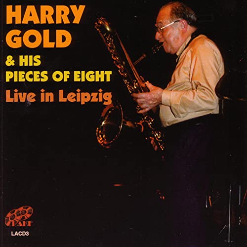Riproduci Live in Leipzig di Harry Gold feat. His Pieces of Eights su ...