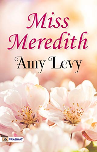 Miss Meredith: A Tale of Love and Society eBook : Amy Levy: Amazon.in ...