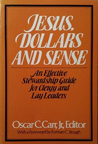 Jesus, dollars and sense: An effective stewardship guide for clergy and ...