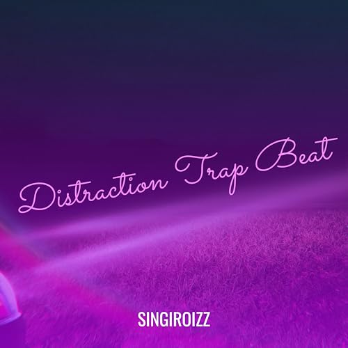 Distraction Trap Beat by Singiroizz on Prime Music