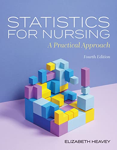 Statistics for Nursing: A Practical Approach - Kindle edition by Heavey, Elizabeth. Professional ...